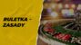 Ruletka - zasady - GramGrubo